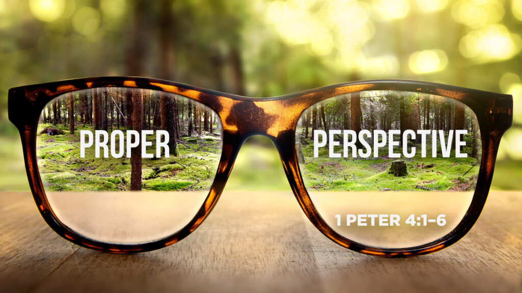 Proper Perspective - Grace Baptist Church Knoxville, Tennessee