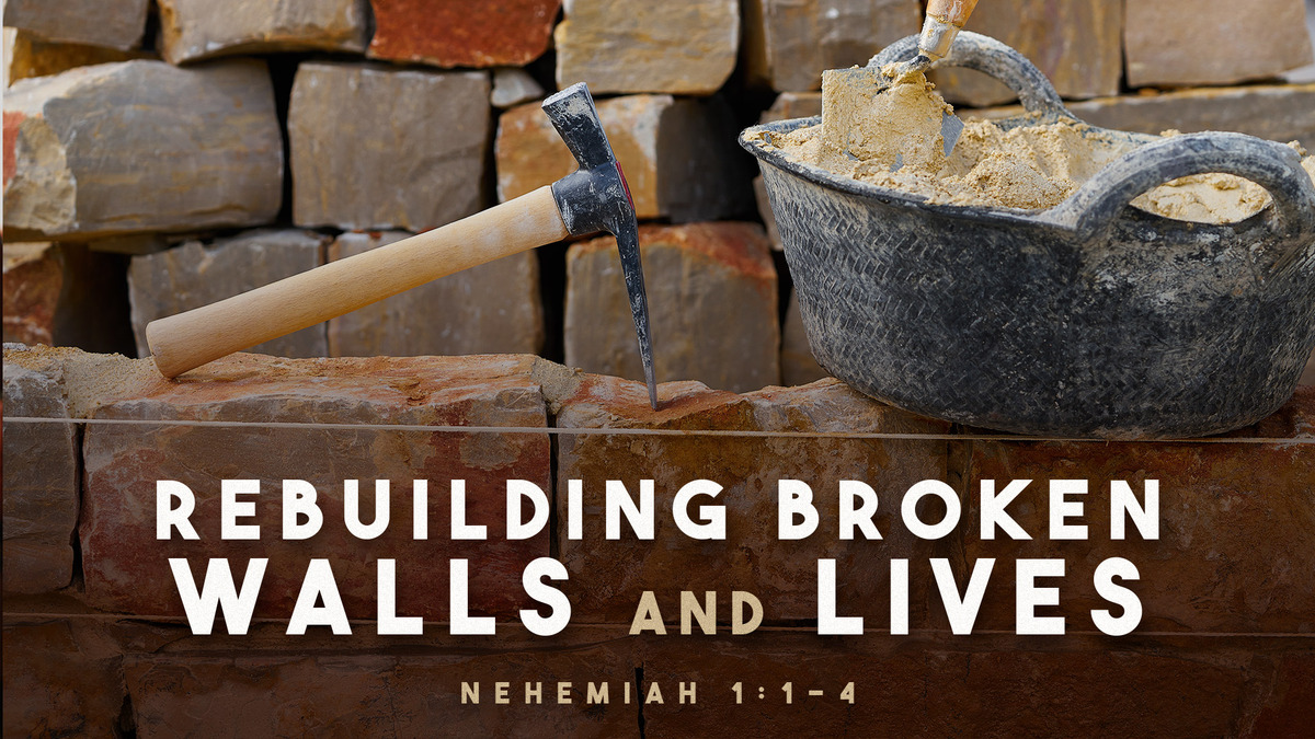 Rebuilding Broken Walls and Lives - Grace Baptist Church Knoxville ...