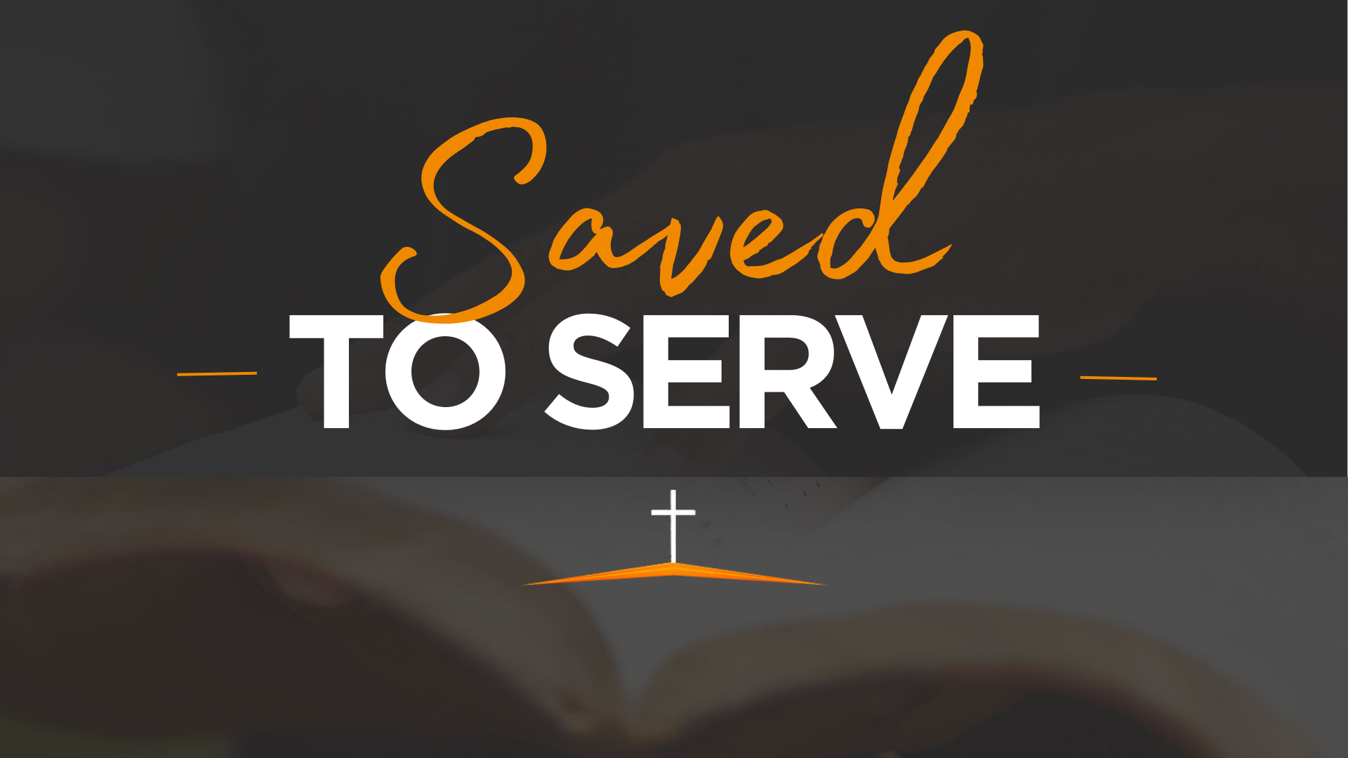 Saved To Serve - Grace Baptist Church Knoxville, Tennessee
