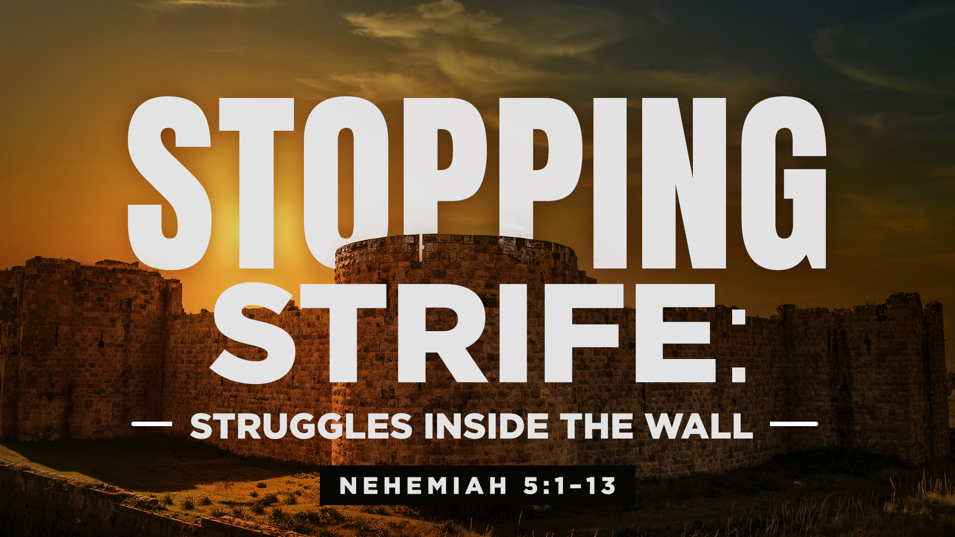 Stopping Strife: Struggles Inside the Wall - Grace Baptist Church ...